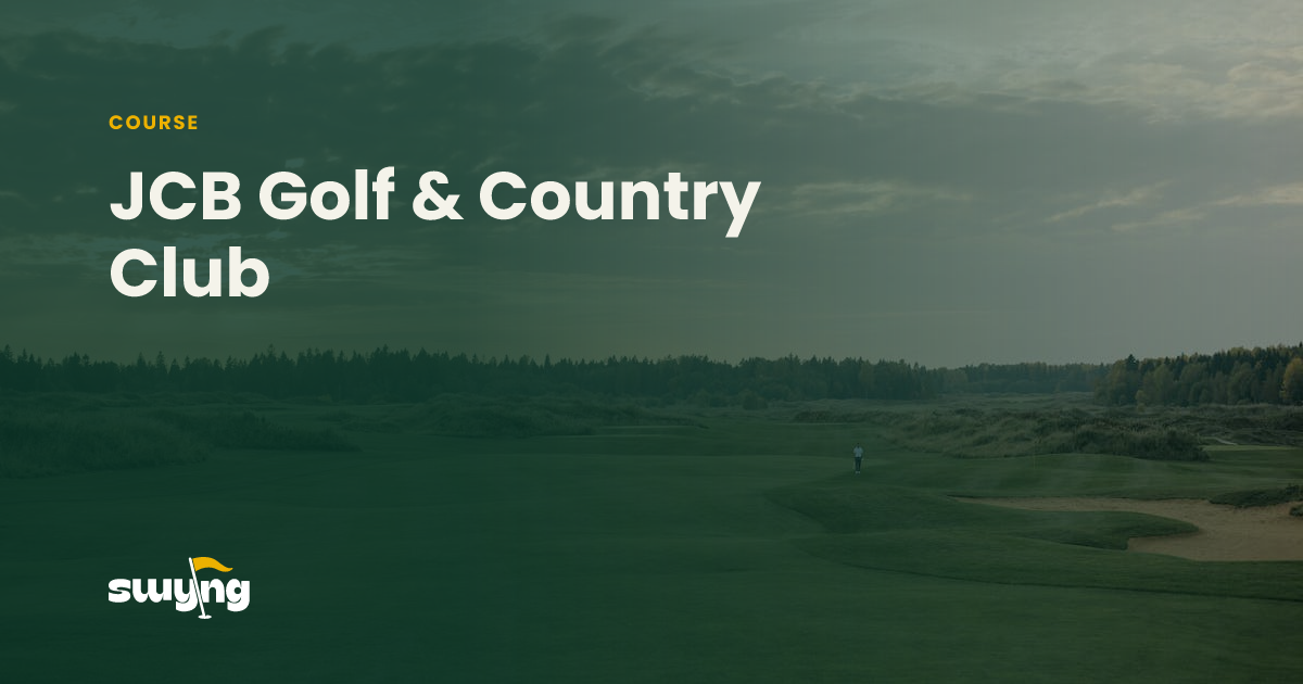 JCB Golf & Country Club: #97 UK Top 100 Course, Staffordshire | Swyng