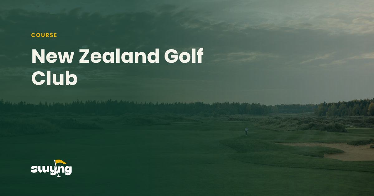 New Zealand Golf Club: #90 UK Top 100 Course, Surrey | Swyng